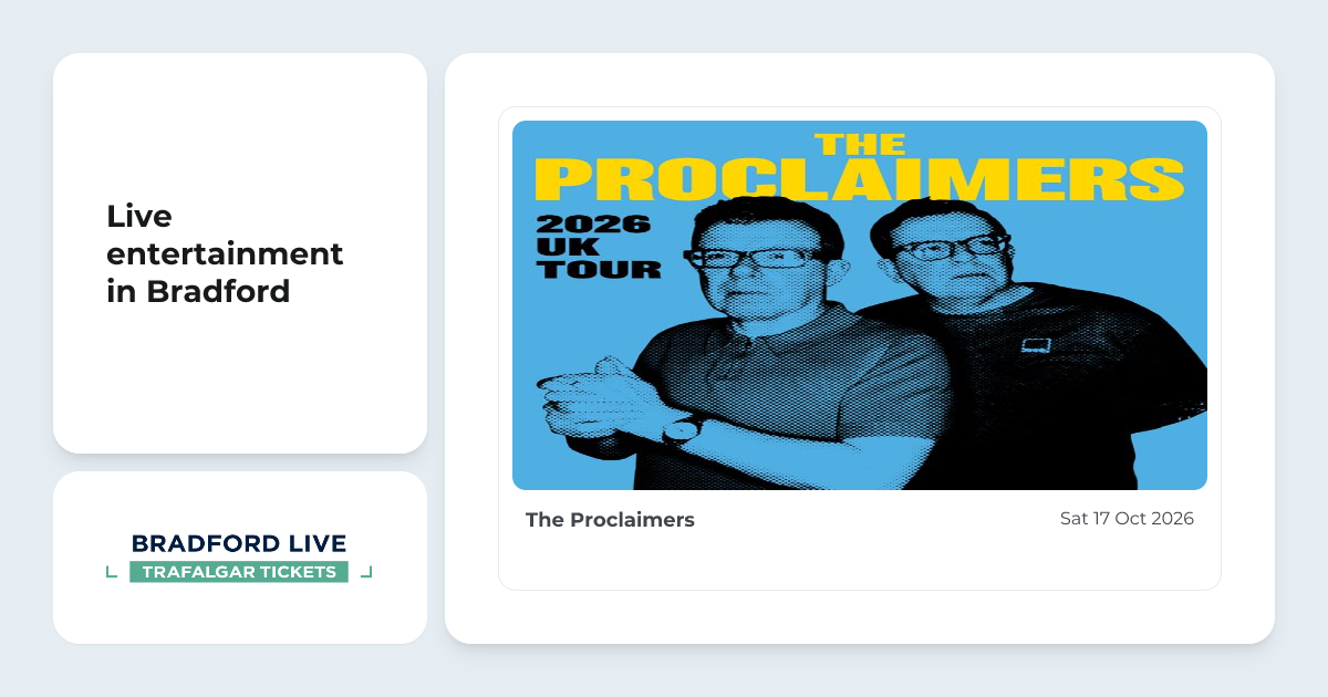 Book The Proclaimers tickets | Bradford Live Bradford