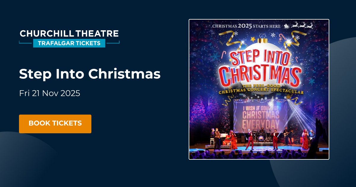 Book Step Into Christmas tickets | Churchill Theatre Bromley Book Step Into Christmas tickets | Churchill Theatre Bromley