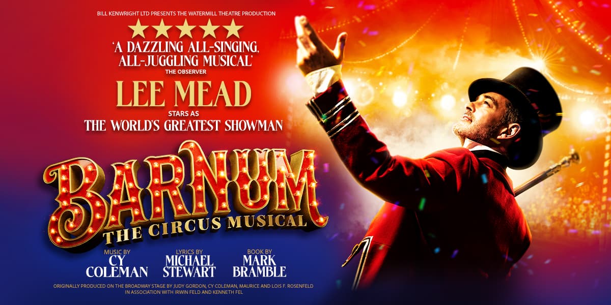 Book Barnum - The Circus Musical tickets | Cliffs Pavilion Southend