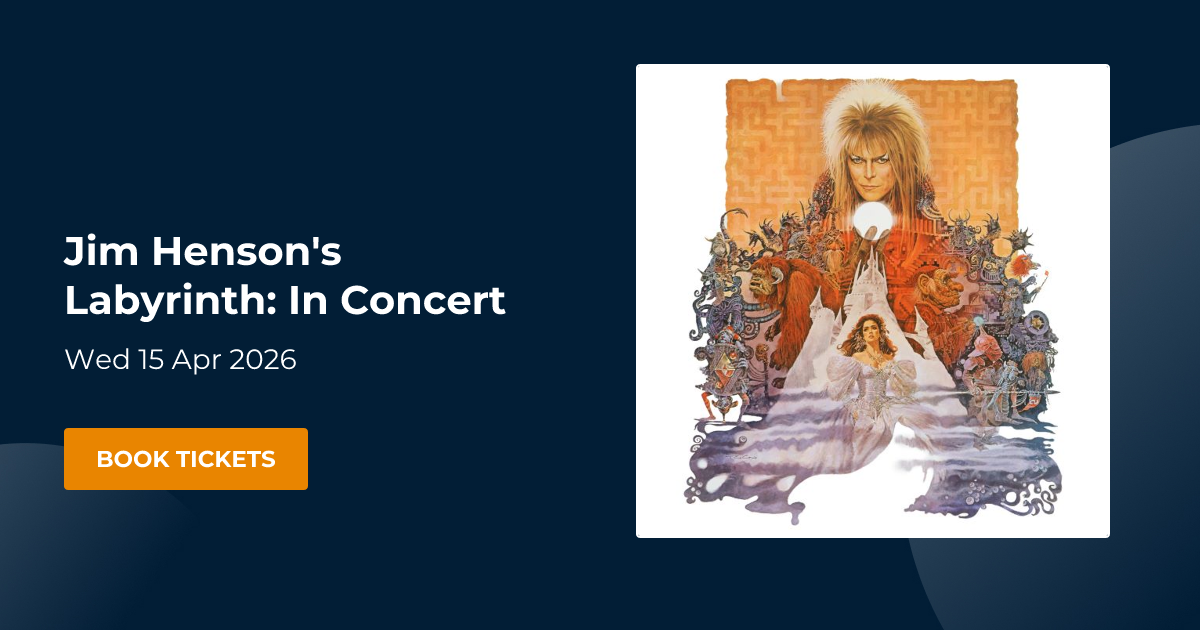 Book Jim Henson's Labyrinth: In Concert tickets | Cliffs Pavilion Southend