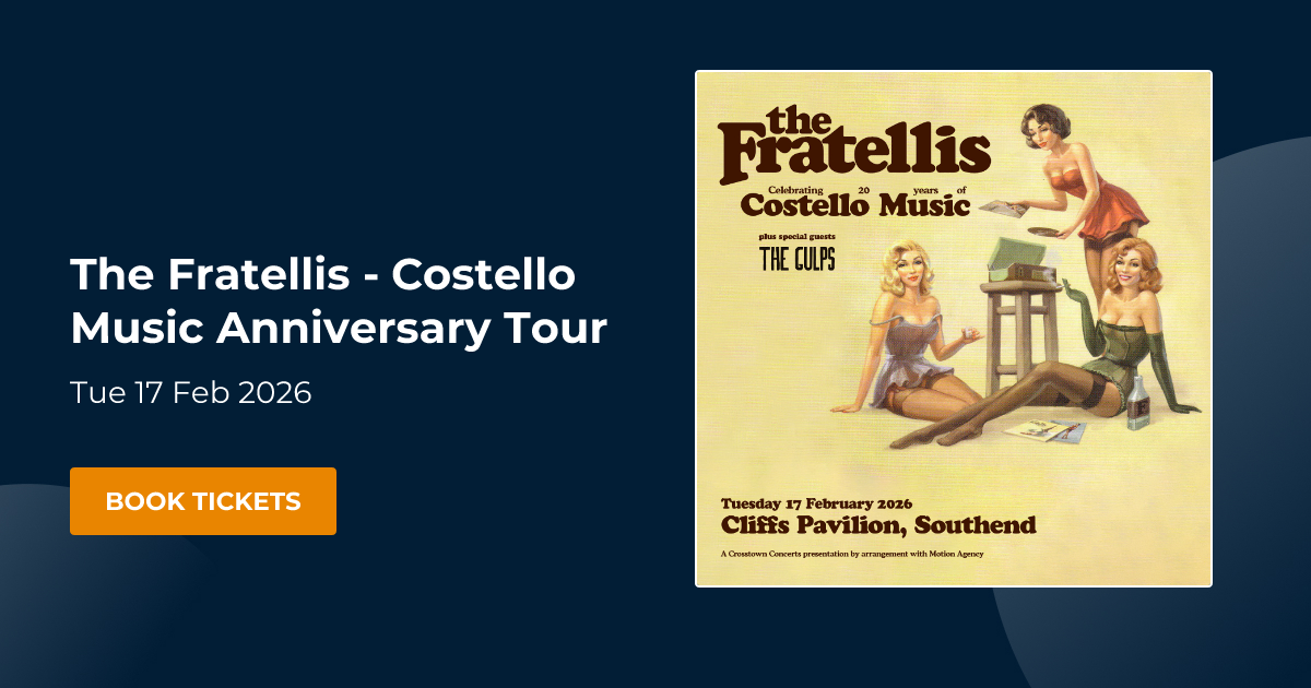 Book The Fratellis - Costello Music Anniversary Tour tickets | Cliffs ...