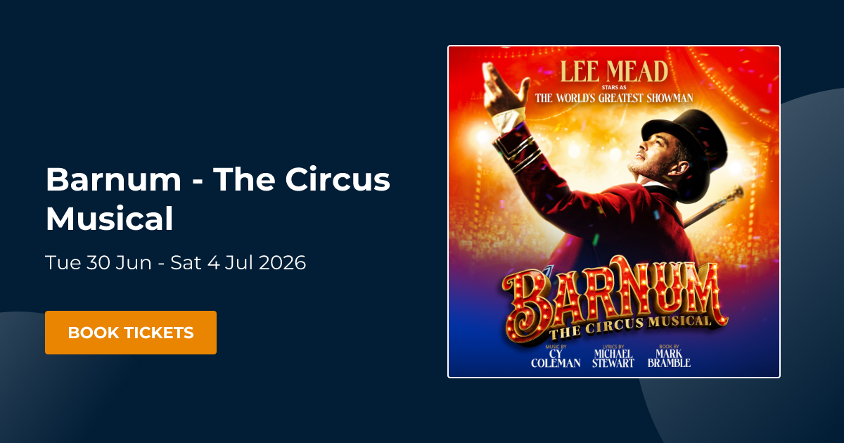 Book Barnum - The Circus Musical tickets | Cliffs Pavilion Southend