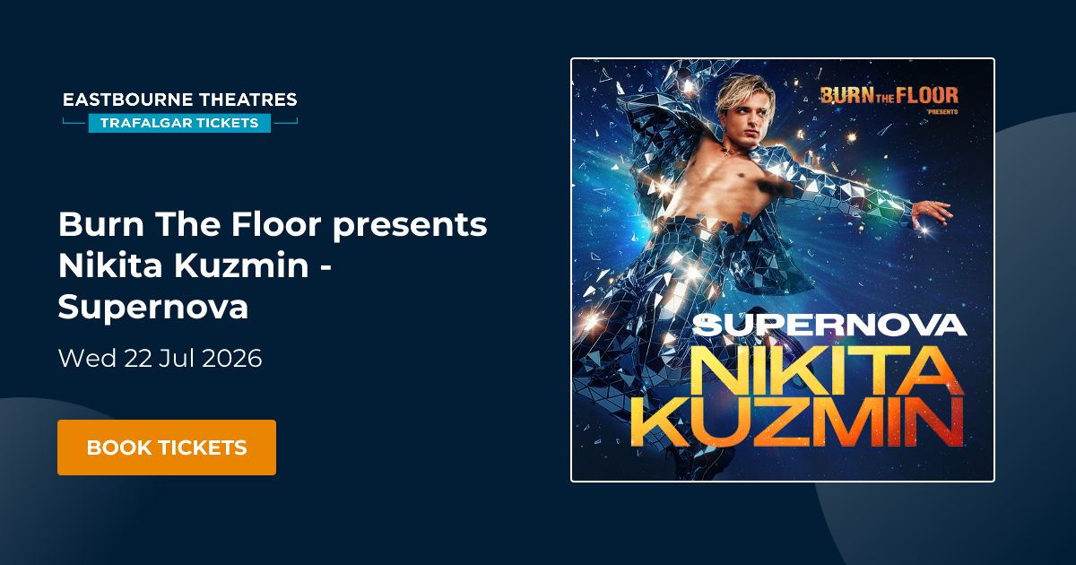 Book Burn The Floor presents Nikita Kuzmin - Supernova tickets | Eastbourne Theatres Eastbourne