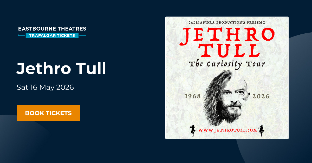 Book Jethro Tull tickets | Eastbourne Theatres Eastbourne