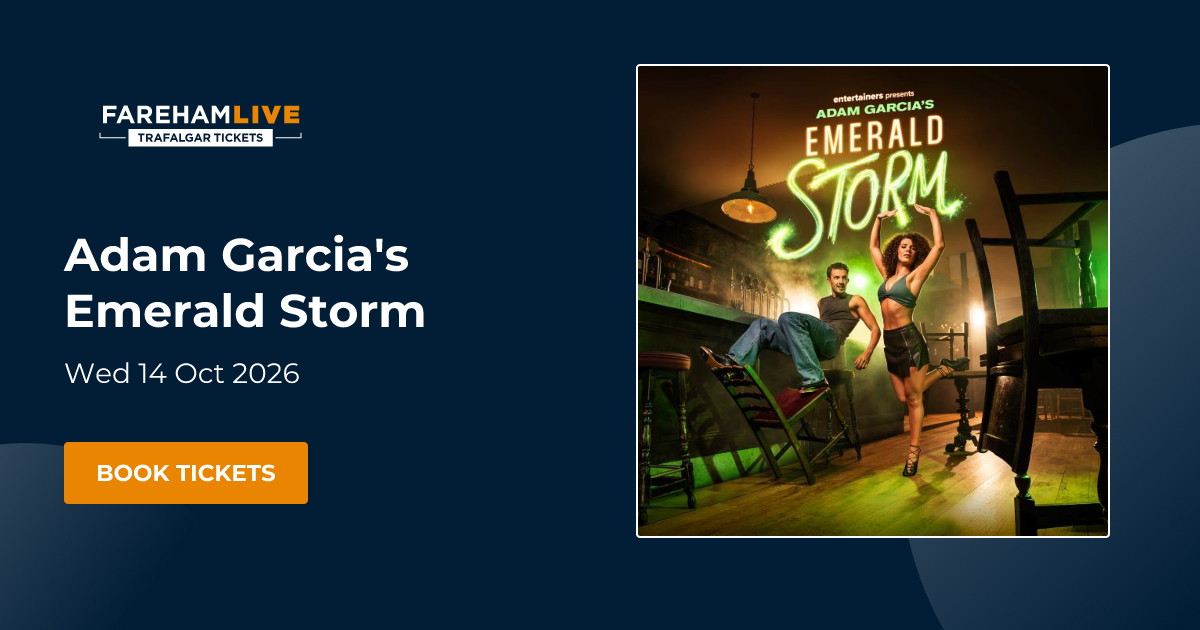 Book Adam Garcia's Emerald Storm tickets | Fareham Live Fareham
