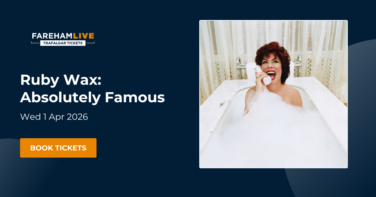 Book Ruby Wax: Absolutely Famous tickets | Fareham Live Fareham