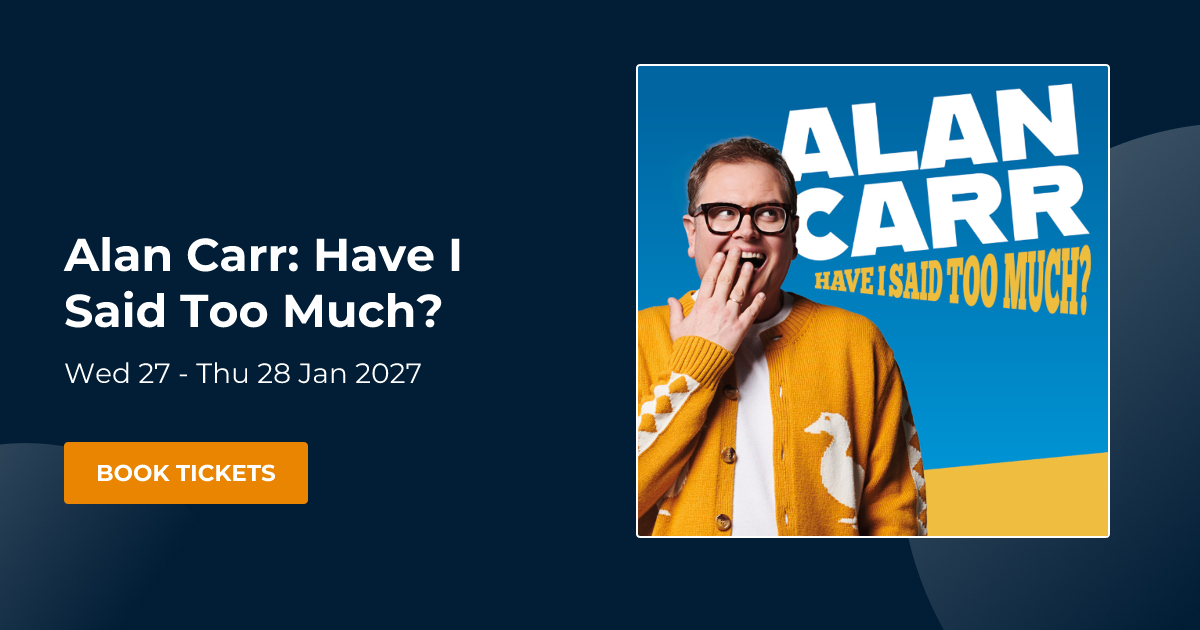 Book Alan Carr: Have I Said Too Much? tickets | G Live Guildford