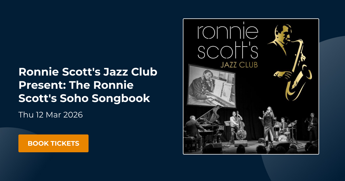 Book Ronnie Scott's Jazz Club Present: The Ronnie Scott's Soho Songbook tickets | G Live Guildford