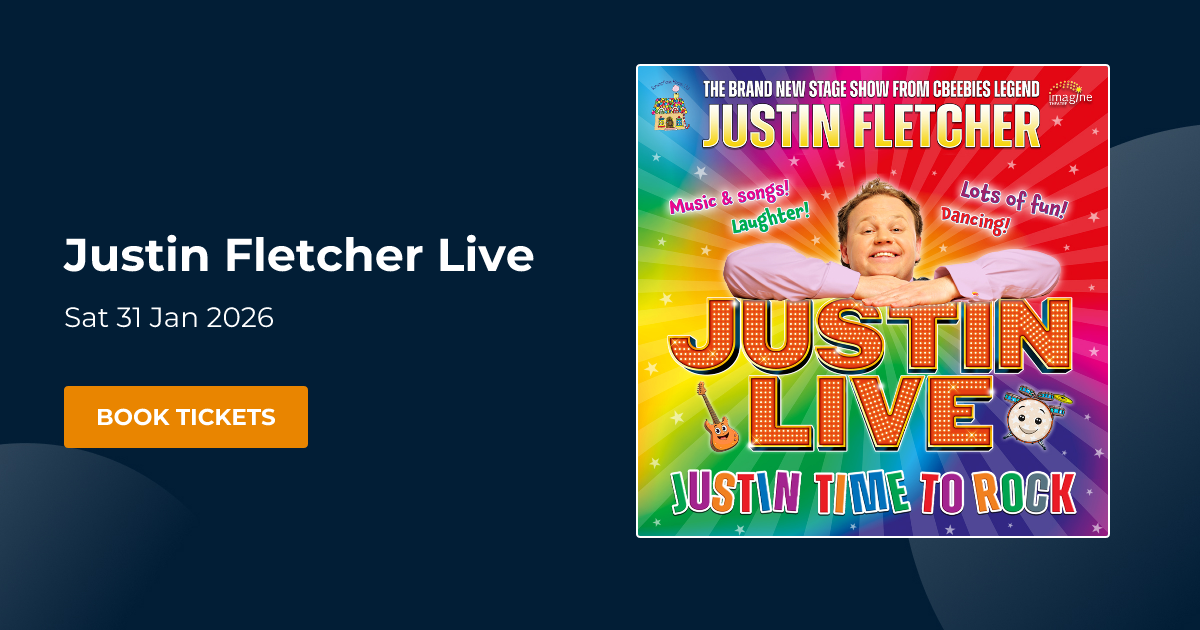 Book Justin Fletcher Live tickets | Lyceum Theatre Crewe
