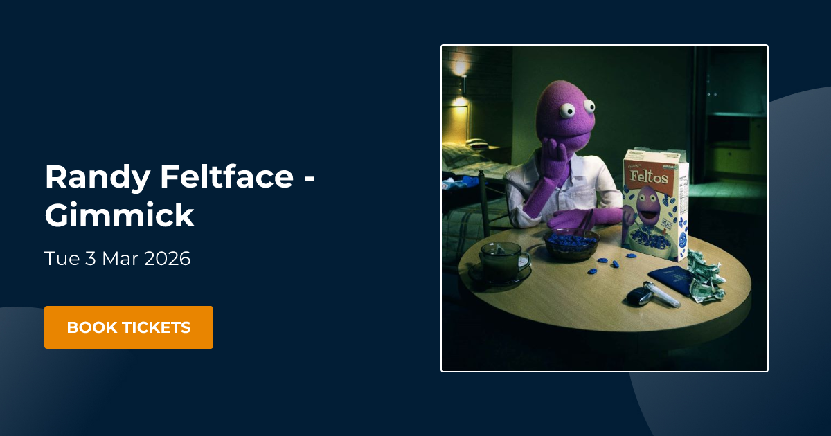 Book Randy Feltface - Gimmick tickets | New Theatre Cardiff