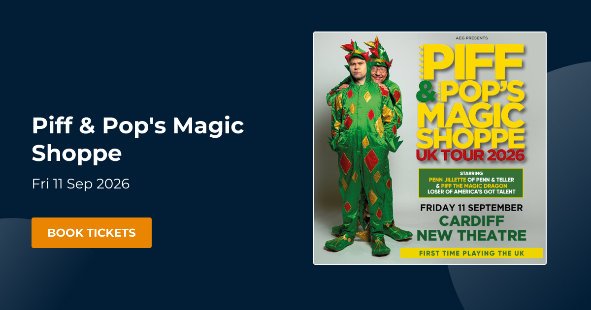 Book Piff & Pop's Magic Shoppe tickets | New Theatre Cardiff