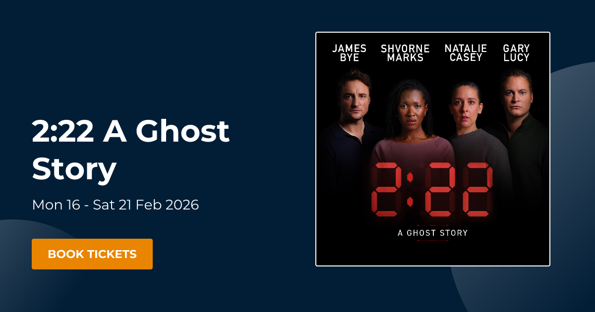 Book 2:22 A Ghost Story tickets | New Theatre Cardiff