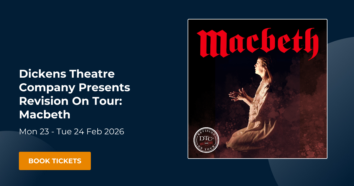 Book Dickens Theatre Company Presents Revision On Tour: Macbeth tickets | Palace Theatre Southend