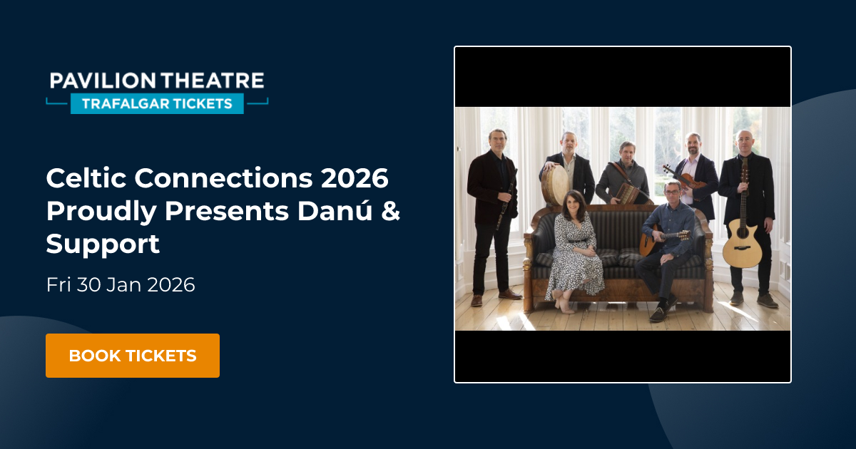 Book Celtic Connections 2026 Proudly Presents Danú & Support tickets ...