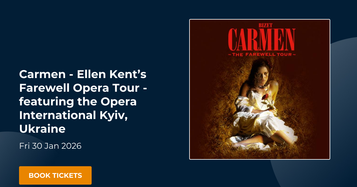 Book Carmen - Ellen Kent’s Farewell Opera Tour - featuring the Opera ...