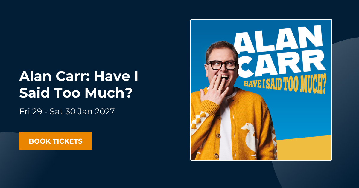 Book Alan Carr: Have I Said Too Much? tickets | Wycombe Swan Theatre