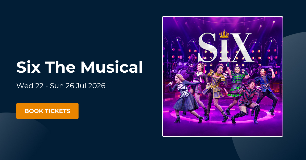 Book Six The Musical tickets | Wycombe Swan Theatre
