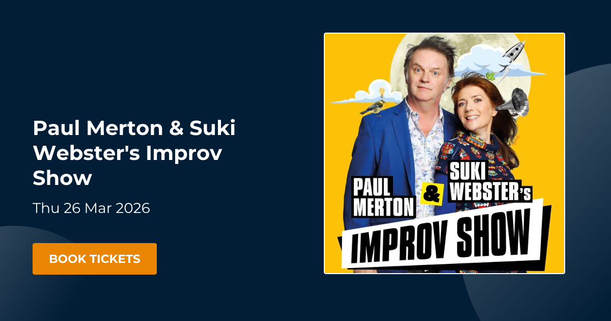 Book Paul Merton & Suki Webster's Improv Show tickets | Wyvern Theatre ...